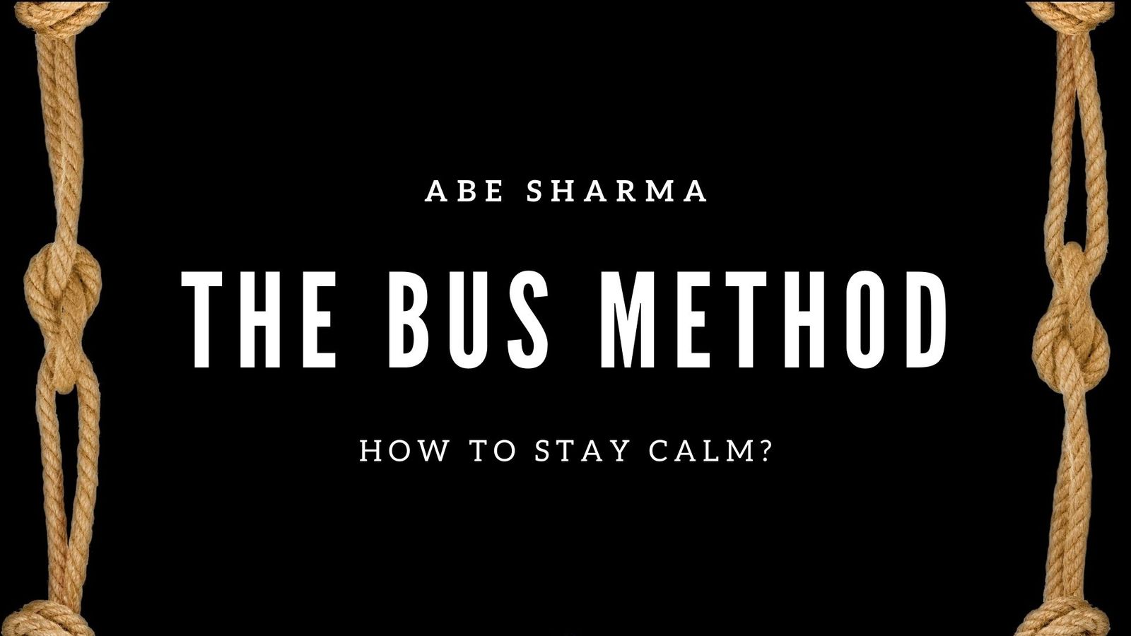 How To Stay Calm When You Are In The Moment? Use The Bus Method